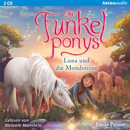 arena Die Funkelponys - 3 - Luna und die Mondsteine - Emily Palmer (Hörbuch)