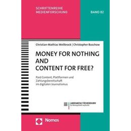 Nomos Money for Nothing and Content for Free? - Christian-Mathias Wellbrock, Christopher Buschow, Kartoniert (TB)