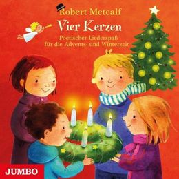 Vier Kerzen. Poetischer Liederspaß für die Advents- und Winterzeit,Audio-CD - (Hörbuch)