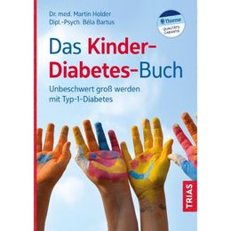 Trias Das Kinder-Diabetes-Buch - Béla Bartus, Martin Holder, Kartoniert (TB)