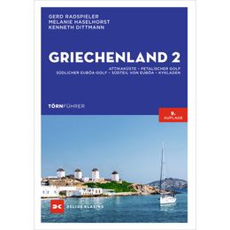 Delius Klasing Verlag Törnführer Griechenland 2 - Gerd Radspieler, Melanie Haselhorst, Kenneth Dittmann, Kartoniert (TB)