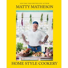 Abrams Home Style Cookery - Matty Matheson, Gebunden
