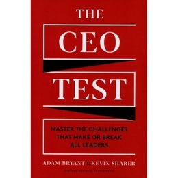 The CEO Test - Adam Bryant, Kevin Sharer, Leinen