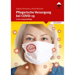 Altenpflege, Vorsprung durch Wissen / Pflegerische Versorgung bei COVID-19 in der Langzeitpflege - Sabine Hindrichs, Ulrich Rommel, Kartoniert (TB)