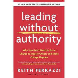 Leading Without Authority - Keith Ferrazzi, Kartoniert (TB)