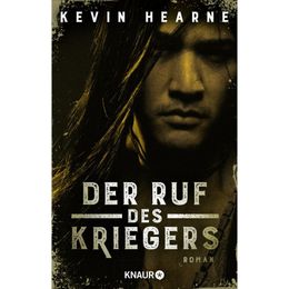 Droemer Knaur Verlagsgruppe Der Ruf des Kriegers / Fintans Sage Bd.2 - Kevin Hearne, Taschenbuch