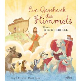 Ein Geschenk des Himmels - Meine Kinderbibel - Lisa T. Bergren, Gebunden