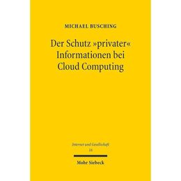 Mohr Siebeck Der Schutz "privater" Informationen bei Cloud Computing - Michael Busching, Kartoniert (TB)