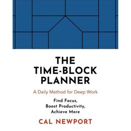 The Time-Block Planner - Cal Newport, Kartoniert (TB)