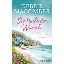 Die Bucht der Wünsche - Debbie Macomber, Taschenbuch