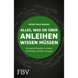 Alles, was Sie über Anleihen wissen müssen - Peter Thilo Hasler, Kartoniert (TB)