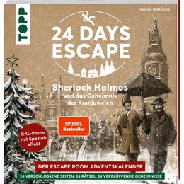 24 DAYS ESCAPE - Das Escape Room Adventskalenderbuch! Sherlock Holmes und das Geheimnis der Kronjuwelen. SPIEGEL Bestseller - Philipp Wirthgen, Gebunden