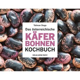 Das österreichische Käferbohnen-Kochbuch - Taliman Sluga, Gebunden