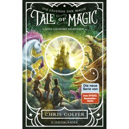 Eine geheime Akademie / Tale of Magic Bd.1 - Chris Colfer, Gebunden