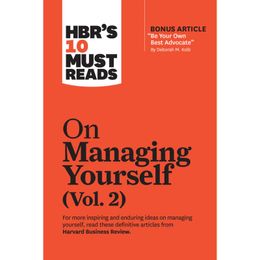 HBR's 10 Must Reads / HBR's 10 Must Reads on Managing Yourself, Vol. 2 (with bonus article "Be Your Own Best Advocate" by Deborah M. Kolb) - Harvard Business Review, Deborah M. Kolb, Rob Cross, Joseph L. Badaracco, Laura Morgan Roberts, Kartoniert (TB)