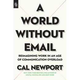 Penguin Random House A World Without Email - Cal Newport, Kartoniert (TB)