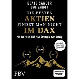 Die besten Aktien findet man nicht im DAX - Beate Sander, Uwe Sander, Gebunden