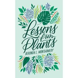 Lessons from Plants - Beronda L. Montgomery, Gebunden