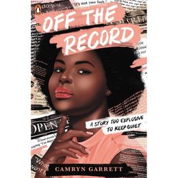 Off the Record - Camryn Garrett, Kartoniert (TB)
