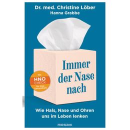 Immer der Nase nach - Christine Löber, Hanna Grabbe, Kartoniert (TB)