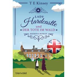 Lady Hardcastle und der Tote im Wald / Lady Hardcastle Bd.1 - T E Kinsey, Taschenbuch