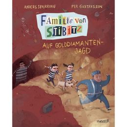 Auf Golddiamanten-Jagd / Familie von Stibitz Bd.4 - Anders Sparring, Per Gustavsson, Gebunden