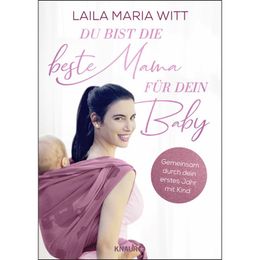 Du bist die beste Mama für dein Baby - Laila Maria Witt, Taschenbuch