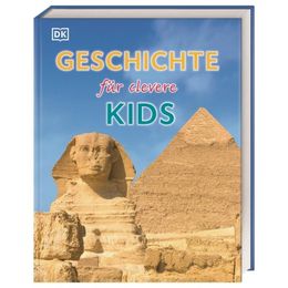 Dorling Kindersley Geschichte für clevere Kids / Wissen für clevere Kids Bd.11, Gebunden