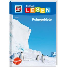 Polargebiete / WAS IST WAS Erstes Lesen Bd.9 - Christina Braun, Gebunden