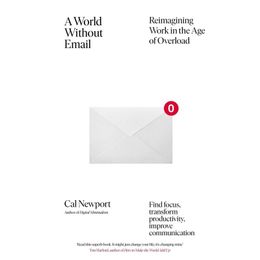 A World Without Email - Cal Newport, Kartoniert (TB)