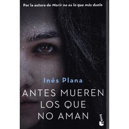 Antes mueren los que no aman - Ines Plana, Kartoniert (TB)