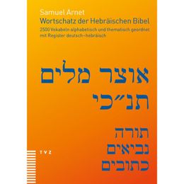 Wortschatz der Hebräischen Bibel - Samuel Arnet, Gebunden