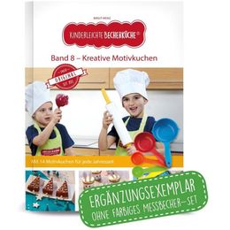 Kinderleichte Becherküche - Kreative Motivkuche (Band 8), m. 1 Buch, m. 5 Beilage - Birgit Wenz, Gebunden