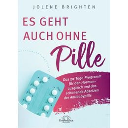 Es geht auch ohne Pille - Jolene Brighten, Kartoniert (TB)