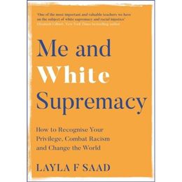 Quercus Me and White Supremacy - Layla F. Saad, Kartoniert (TB)