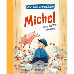 Oetinger Michel aus Lönneberga 3. Michel bringt die Welt in Ordnung - Astrid Lindgren, Gebunden