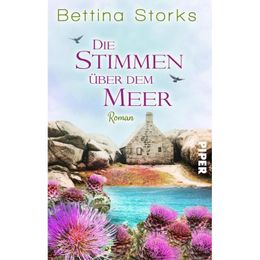 PIPER Die Stimmen über dem Meer - Bettina Storks, Taschenbuch