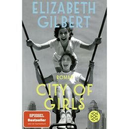 City of Girls - Elizabeth Gilbert, Taschenbuch