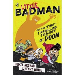 Little Badman / Little Badman and the Time-travelling Teacher of Doom - Humza Arshad, Henry White, Kartoniert (TB)