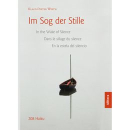 Im Sog der Stille - Klaus-Dieter Wirth, Kartoniert (TB)