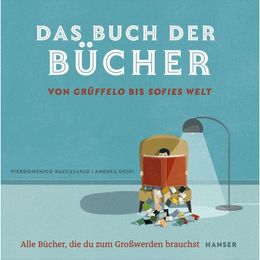 Das Buch der Bücher - von Grüffelo bis Sofies Welt - Pierdomenico Baccalario, Gebunden