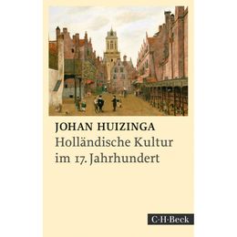 Beck Holländische Kultur im siebzehnten Jahrhundert - Johan Huizinga, Taschenbuch