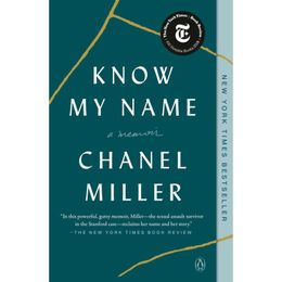 Penguin Random House Know My Name - Chanel Miller, Kartoniert (TB)