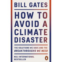 How to Avoid a Climate Disaster - Bill Gates, Kartoniert (TB)