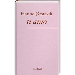 Rauch ti amo - Hanne Oerstavik, Gebunden