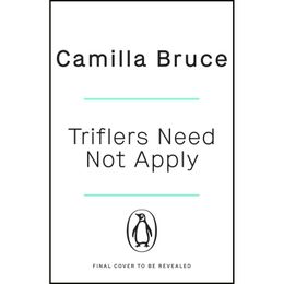 Penguin Triflers Need Not Apply - Camilla Bruce, Kartoniert (TB)