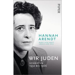 PIPER Wir Juden - Hannah Arendt, Taschenbuch
