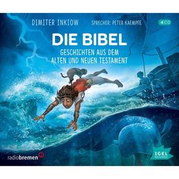 IGEL RECORDS Die Bibel. Geschichten aus dem Alten und Neuen Testament,4 Audio-CD - Dimiter Inkiow (Hörbuch)