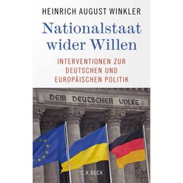 Beck Nationalstaat wider Willen - Heinrich August Winkler, Gebunden