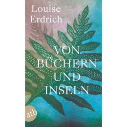 Von Büchern und Inseln - Louise Erdrich, Taschenbuch